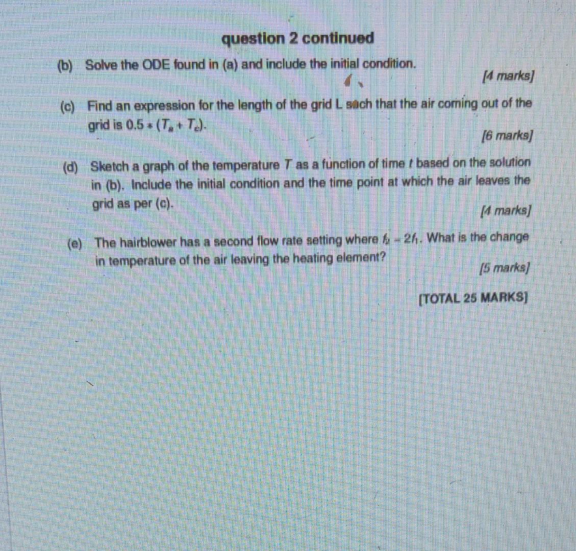 Solved question 2 continued (b) Solve the ODE found in (a) | Chegg.com