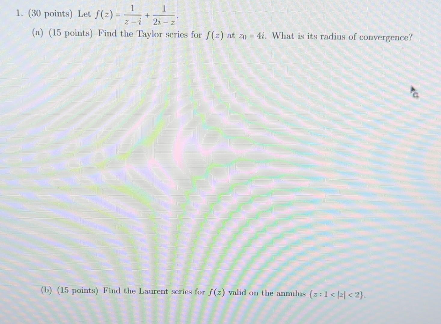 Solved 1. (30 points ) Let f(z)=z−i1+2i−z1. (a) (15 points) | Chegg.com