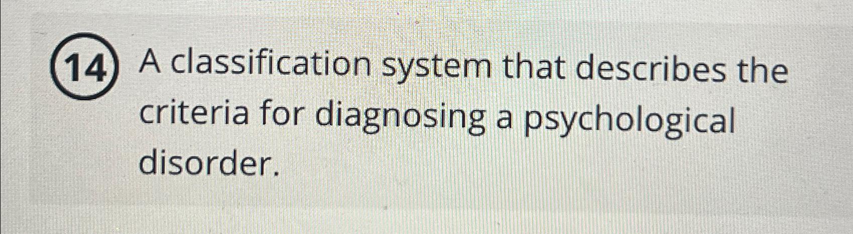 Solved A classification system that describes the criteria | Chegg.com