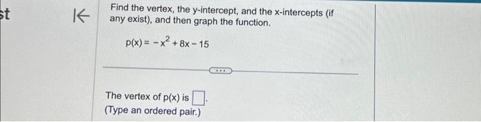 Solved Find the vertex, the y-intercept, and the | Chegg.com