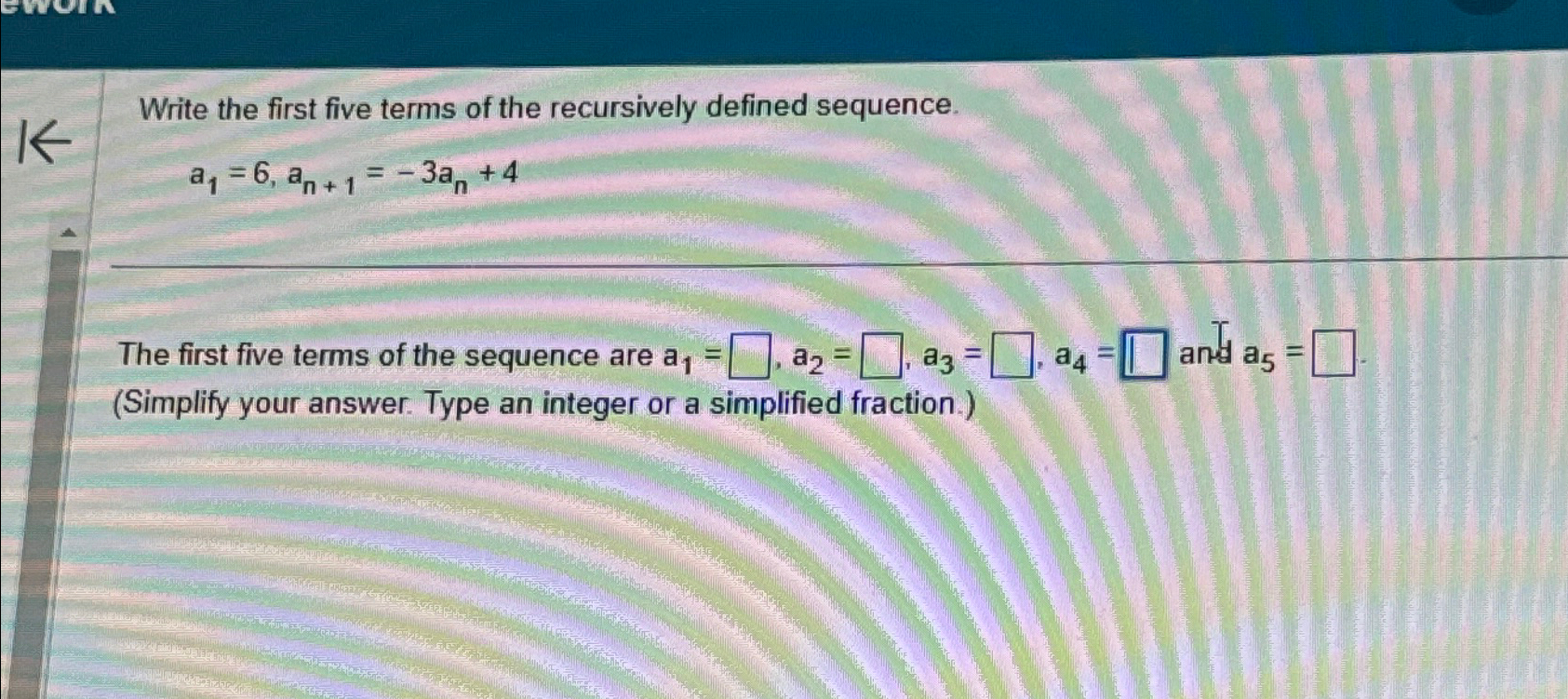 Solved Write the first five terms of the recursively defined | Chegg.com