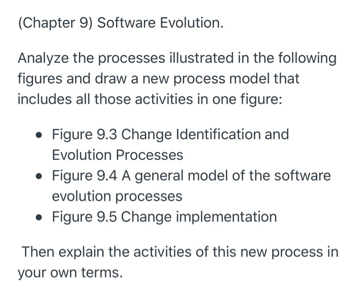 (Chapter 9) Software Evolution. Analyze the processes | Chegg.com