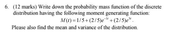 Solved (12 marks) Write down the probability mass function | Chegg.com