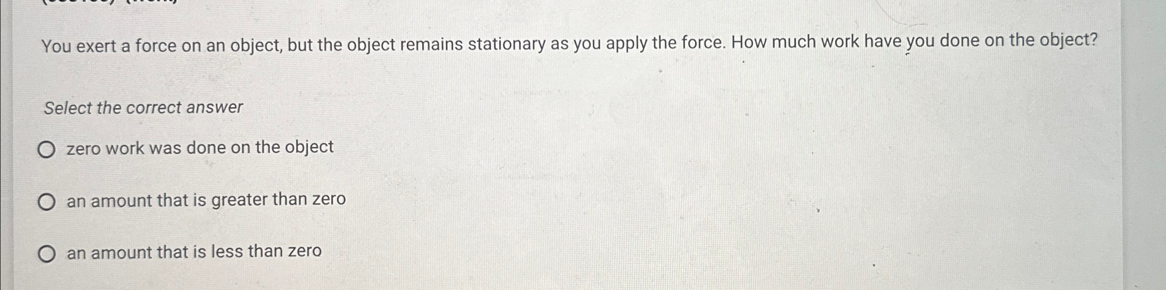 Solved You exert a force on an object, but the object | Chegg.com