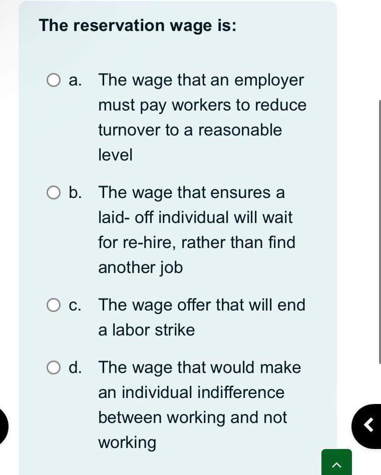 Solved The reservation wage is:a. ﻿The wage that an employer | Chegg.com