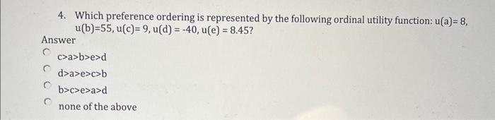 Solved 4. Which preference ordering is represented by the | Chegg.com