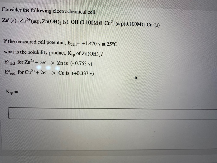 Solved Consider the following electrochemical cell: Znº(s) | | Chegg.com
