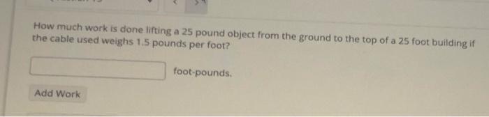 Solved How much work is done lifting a 25 pound object from | Chegg.com