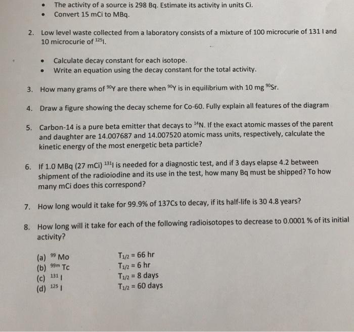 Solved - The activity of a source is 298 Bq. Estimate its | Chegg.com