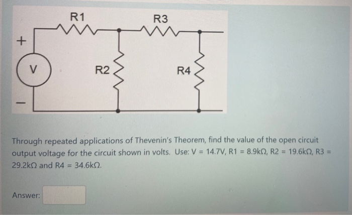 Solved R1 R3 R4 Through repeated applications of Thevenin's | Chegg.com