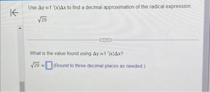 Solved Use Δy≈f′(x)Δx to find a decimal approximation of the | Chegg.com