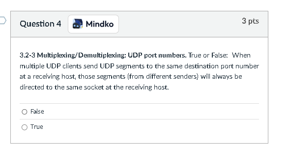 Solved Question 4 3 ﻿pts3.2-3 ﻿Multiplexing/Demultiplexing: | Chegg.com