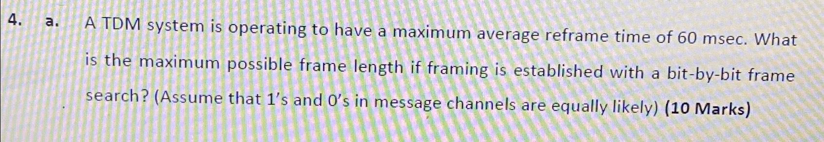 Solved a. ﻿A TDM system is operating to have a maximum | Chegg.com