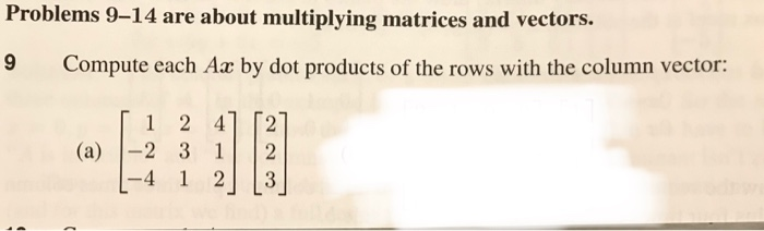 Solved Problems 9–14 are about multiplying matrices and | Chegg.com