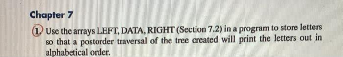 Solved Chapter 7 1 Use the arrays LEFT, DATA, RIGHT (Section | Chegg.com