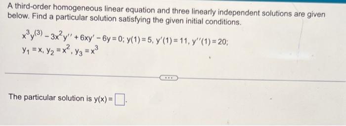 Solved A third-order homogeneous linear equation and three | Chegg.com