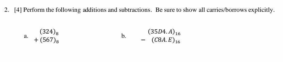 Solved 2. [4] Perform the following additions and | Chegg.com