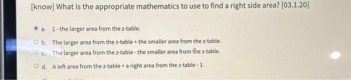 Solved [know] What is the appropriate mathematics to use to | Chegg.com