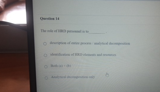 Solved Question 14The role of HRD personnel is to | Chegg.com