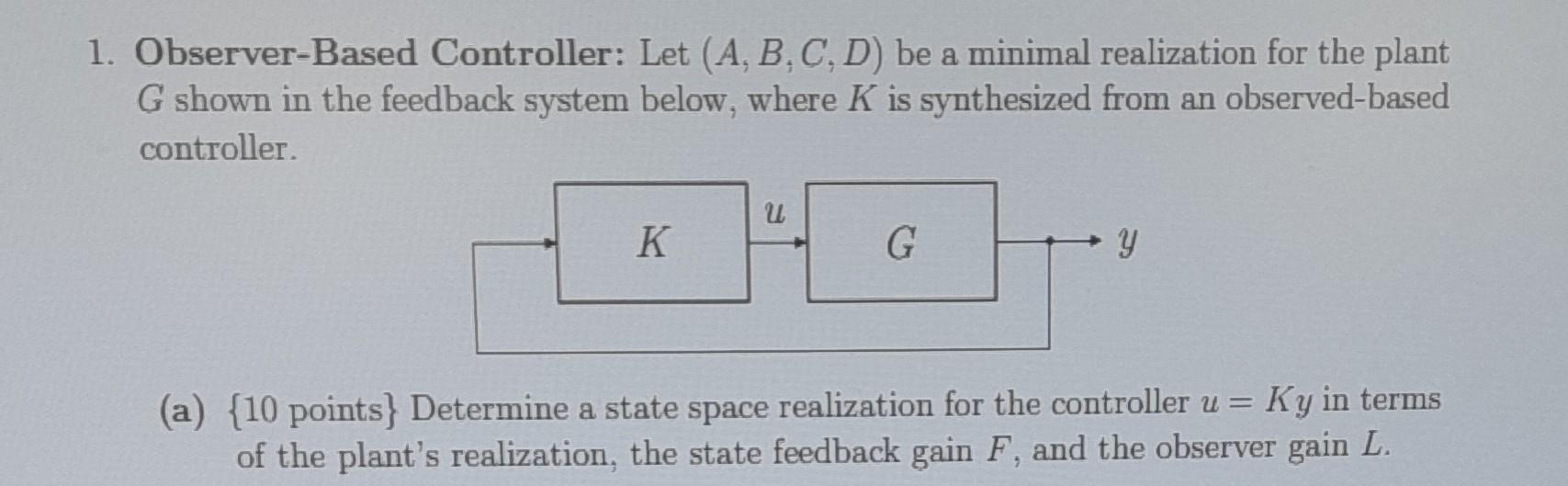 1. Observer-Based Controller: Let (A,B,C,D) be a | Chegg.com