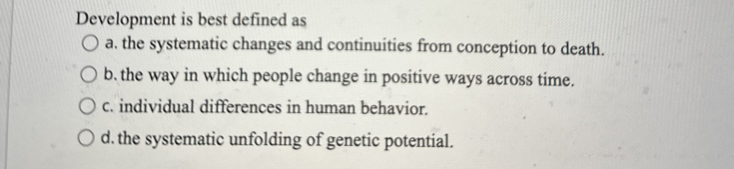 Solved Development is best defined asa. ﻿the systematic | Chegg.com