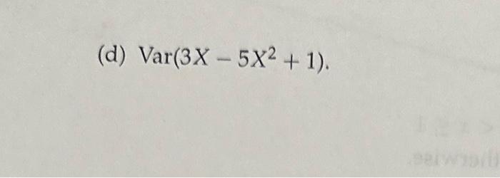 Solved 6. Let X be a continuous random variable with pdf : | Chegg.com
