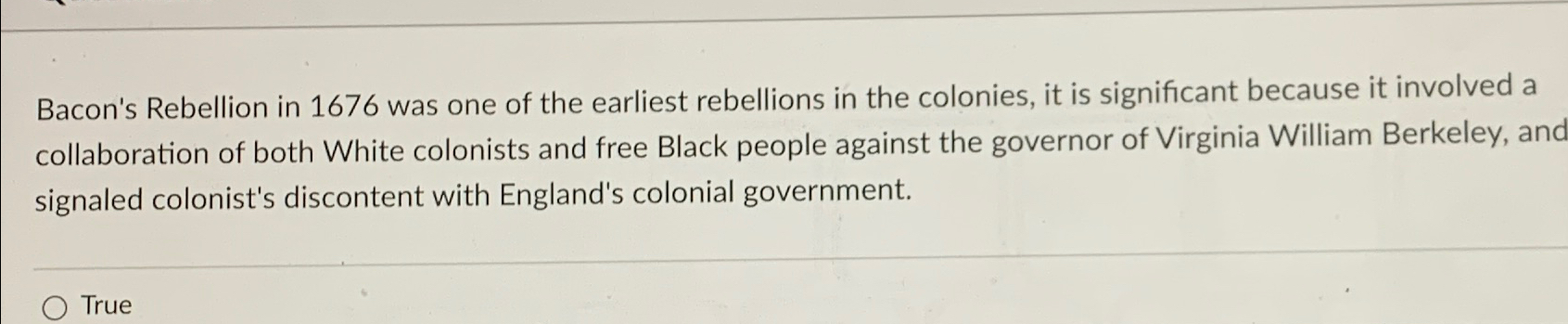 Solved Bacon's Rebellion in 1676 ﻿was one of the earliest | Chegg.com
