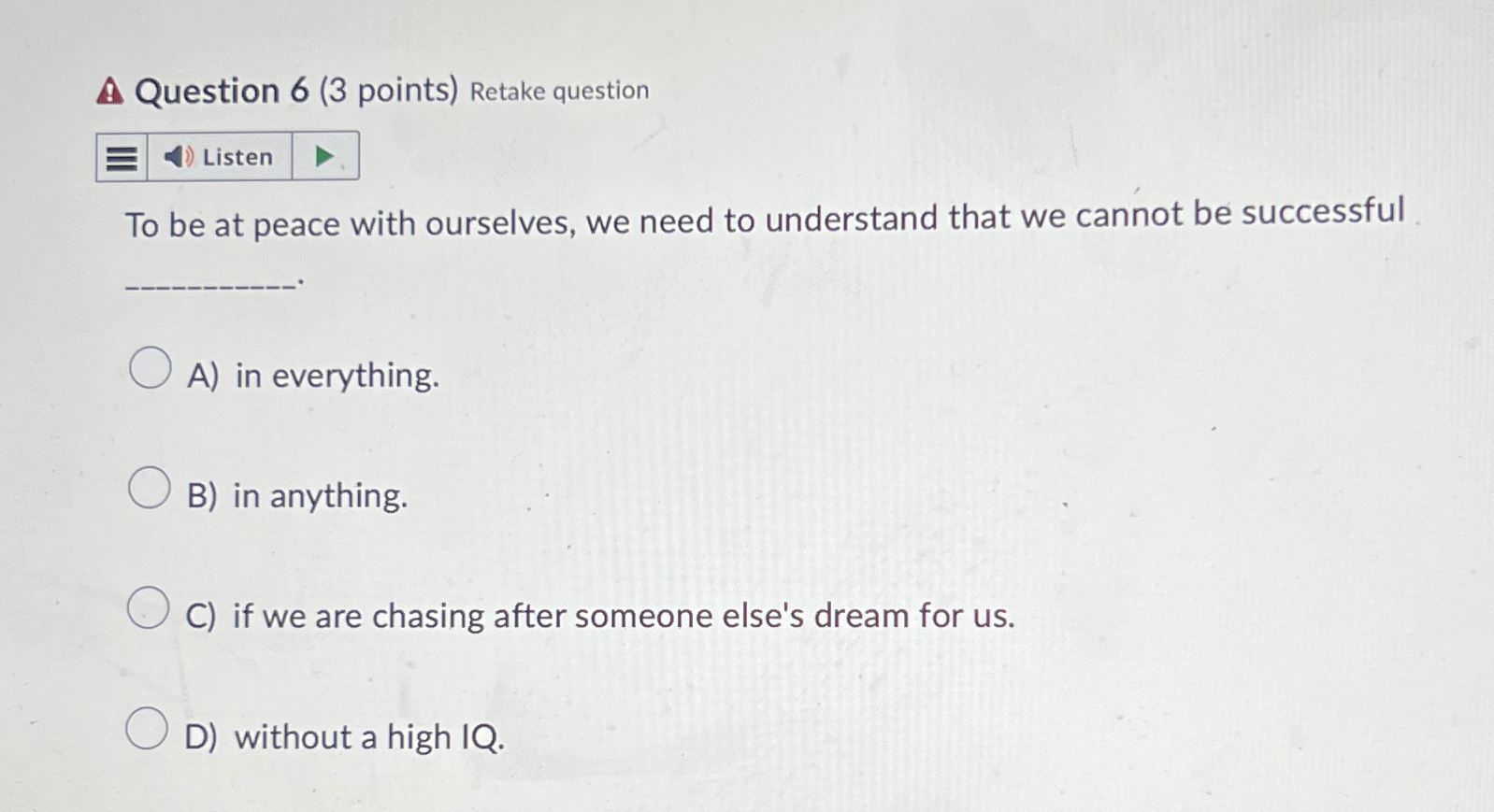 Solved Question 6 (3 ﻿points) ﻿Retake questionTo be at peace | Chegg.com
