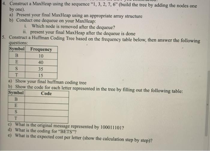 Solved 4. Construct a Max Heap using the sequence "1, 3, 2, | Chegg.com
