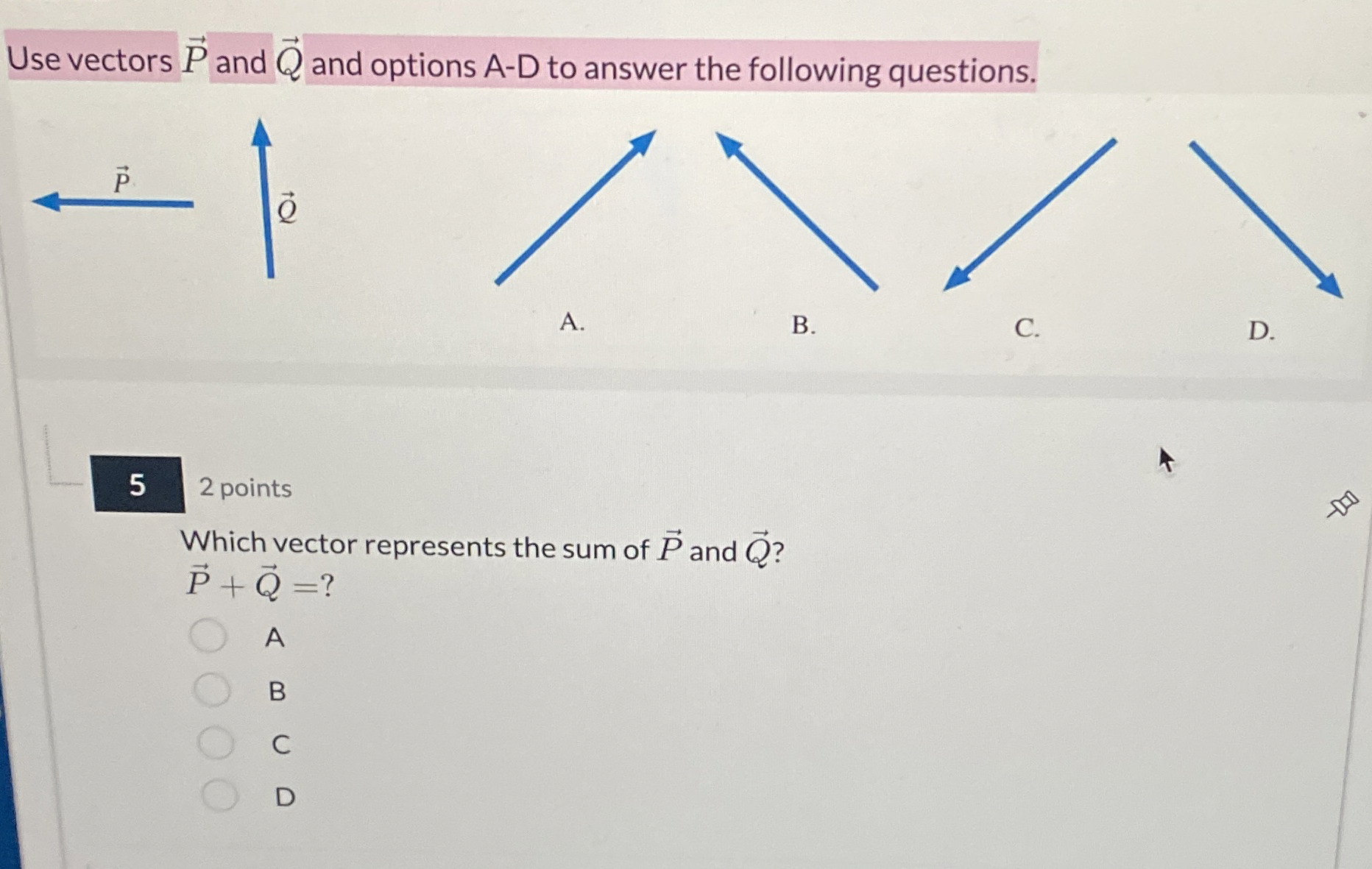 Solved Use vectors vec(P) ﻿and vec(Q) ﻿and options A-D to | Chegg.com