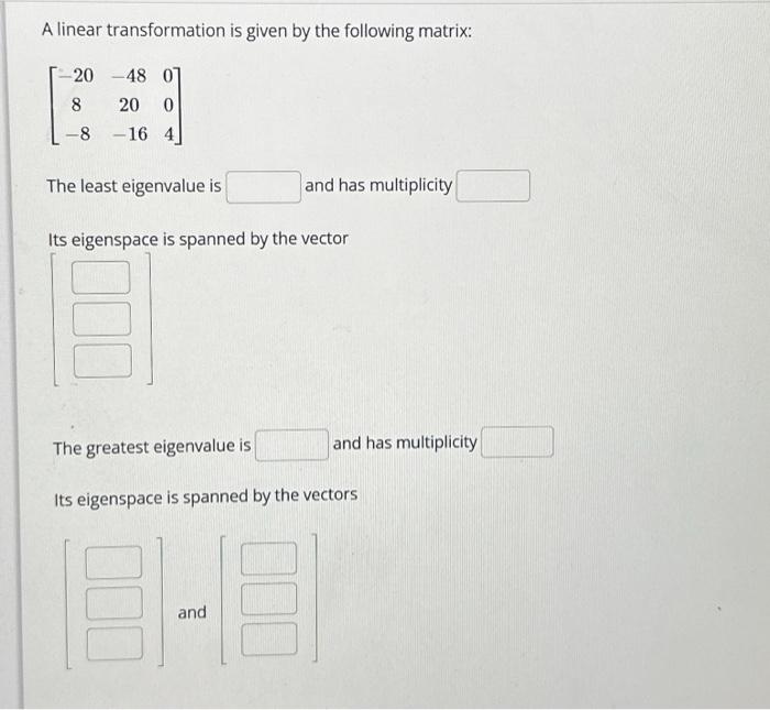 Solved A linear transformation is given by the following | Chegg.com