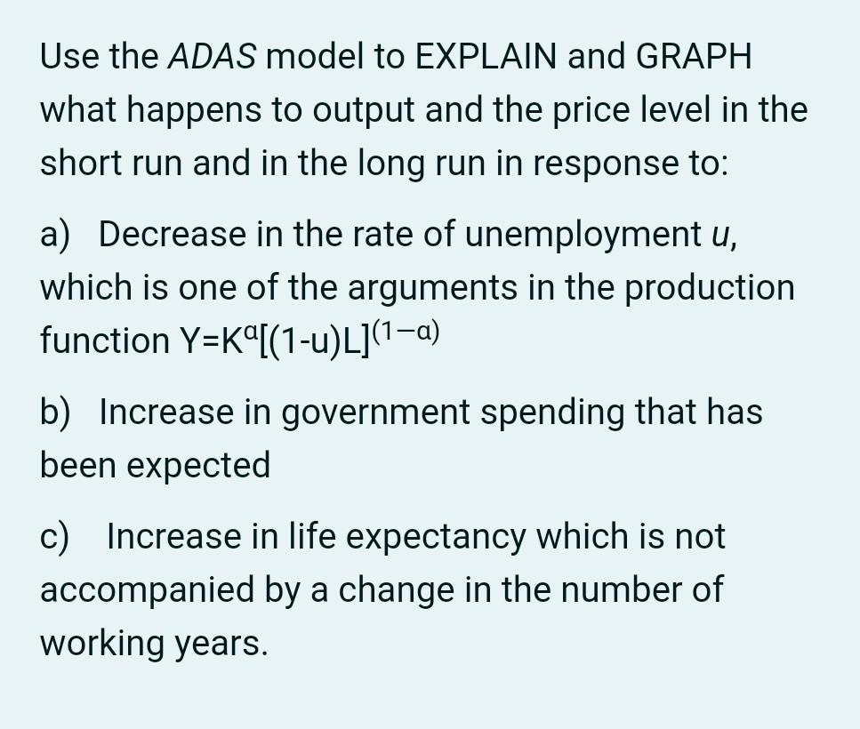 Solved Use the ADAS model to EXPLAIN and GRAPH what happens | Chegg.com