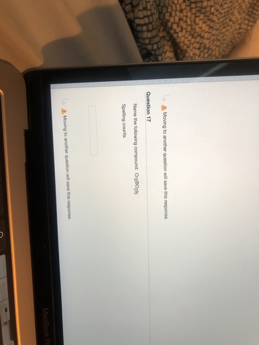 Solved Moving to another question will save this response | Chegg.com