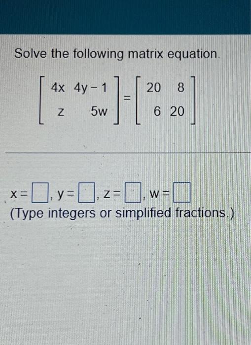 Solved Solve the following matrix equation. | Chegg.com