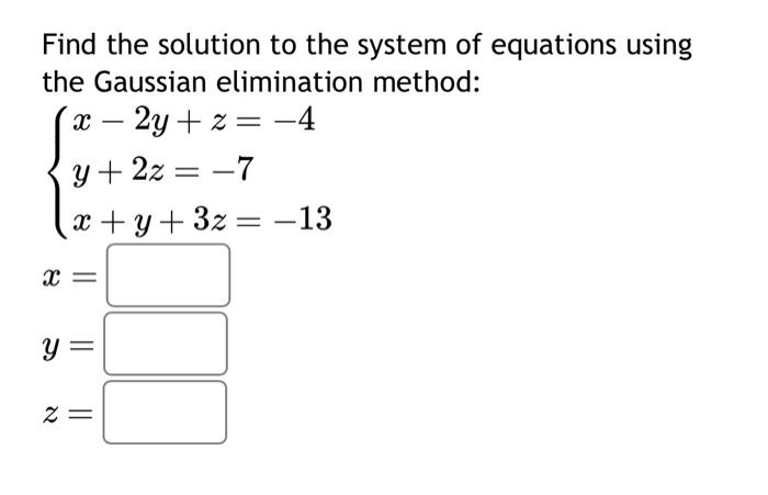 Solved Find the solution to the system of equations using | Chegg.com