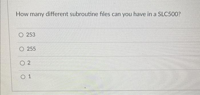 Solved How many different subroutine files can you have in a | Chegg.com