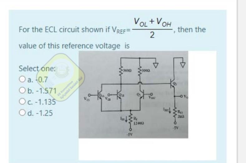 VOL+VOH For the ECL circuit shown if VREF= 2 value of | Chegg.com