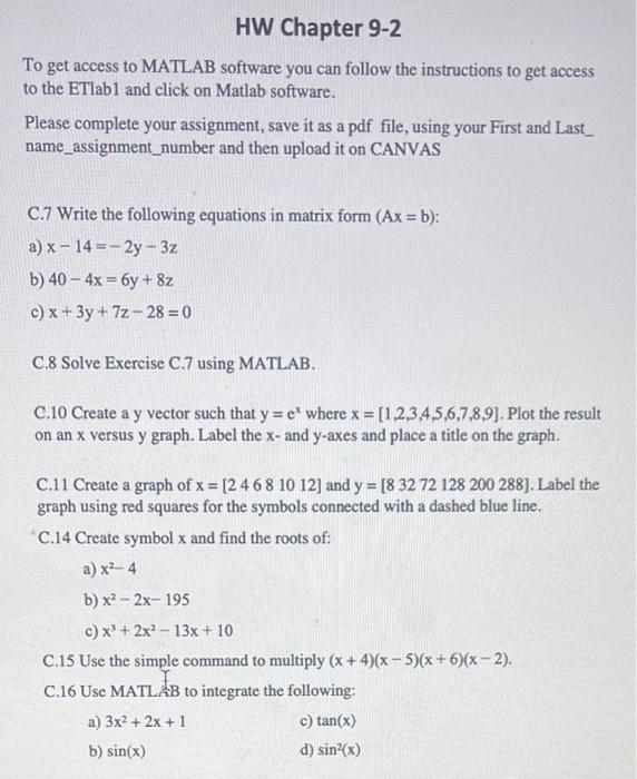 Solved To get access to MATLAB software you can follow the | Chegg.com
