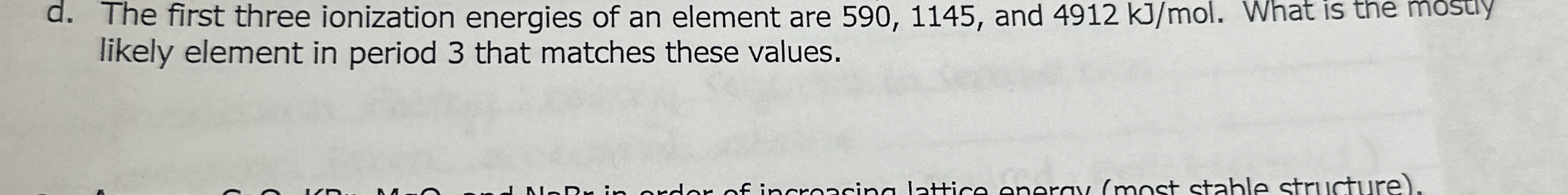 Solved d. ﻿The first three ionization energies of an element | Chegg.com