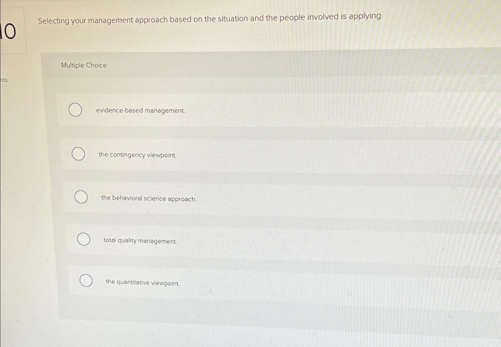 Solved Selecting your management approach based on the | Chegg.com