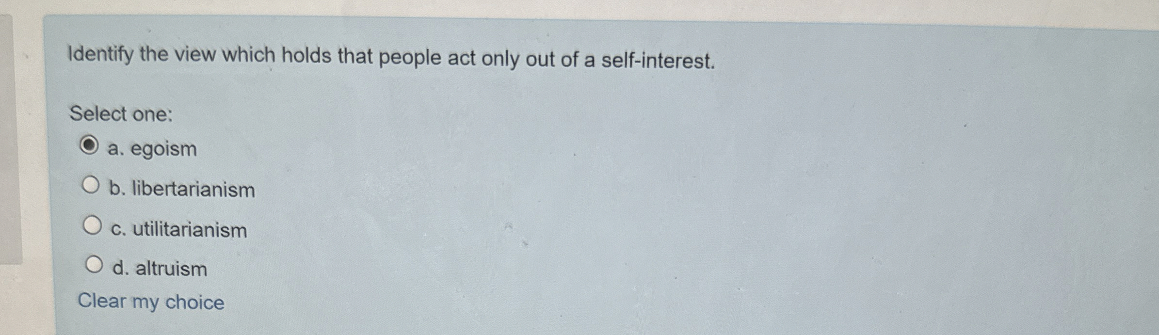 Solved Identify the view which holds that people act only | Chegg.com