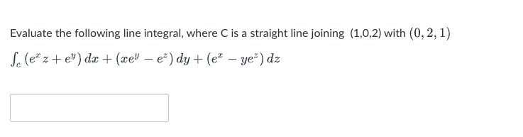 Solved Evaluate the following line integral, where C ﻿is a | Chegg.com