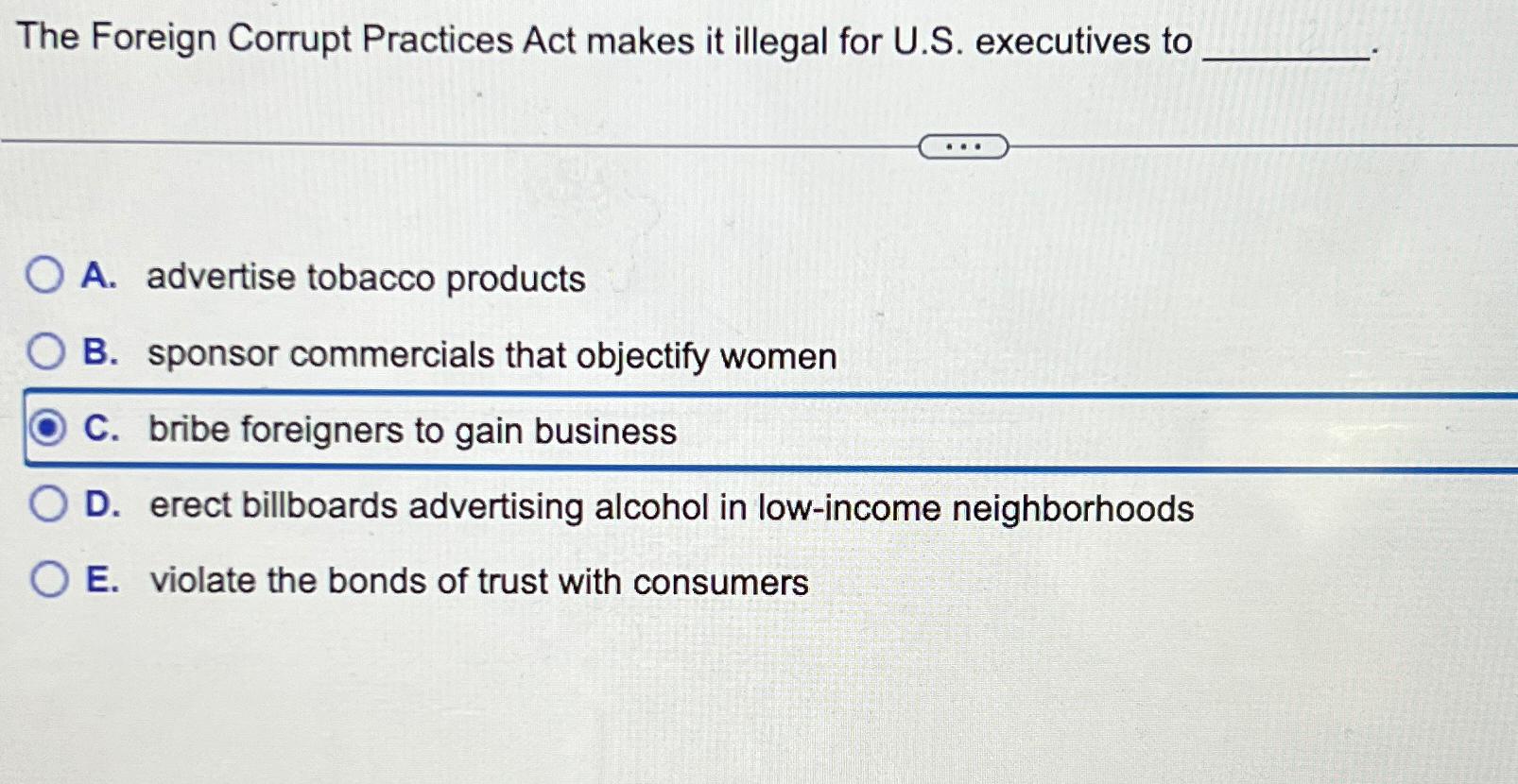 Solved The Foreign Corrupt Practices Act makes it illegal | Chegg.com