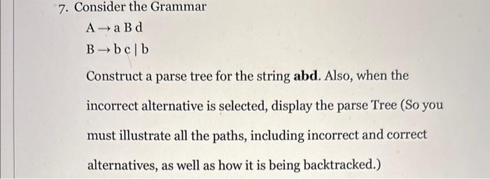 Solved Consider the Grammar A→aBdB→bc∣b Construct a parse | Chegg.com