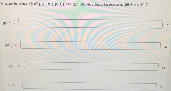 Solved How many moles of PbC2O4 (s) precipitate from the | Chegg.com