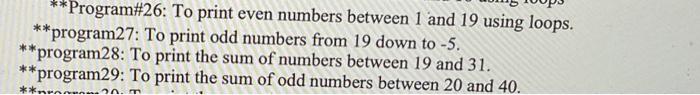 Solved **Program#26: To print even numbers between 1 and 19 | Chegg.com