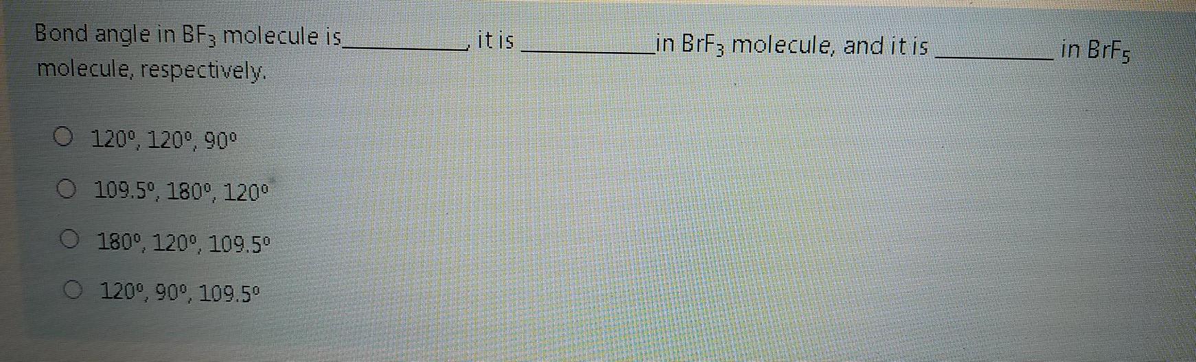 Solved it is Bond angle in BF3 molecule is molecule, | Chegg.com Solved it is Bond angle in BF3 molecule is molecule, | Chegg.com