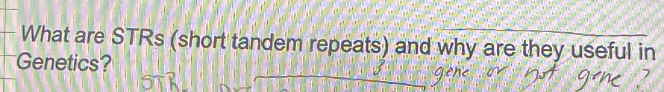 Solved What are STRs (short tandem repeats) ﻿and why are | Chegg.com