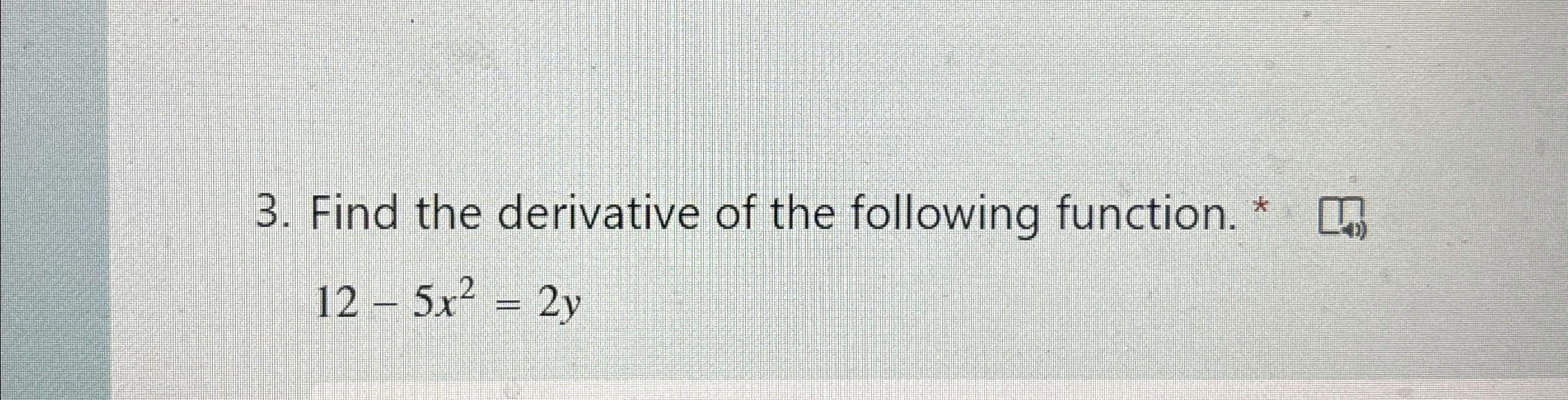 Solved Find the derivative of the following function. | Chegg.com