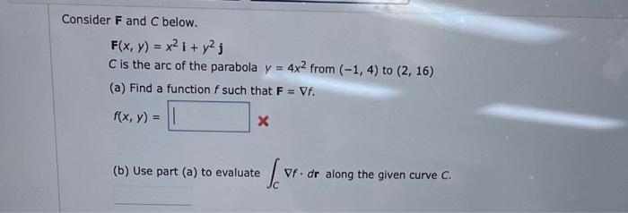 Solved Consider F and C below. F(x,y)=x2i+y2j C is the arc | Chegg.com